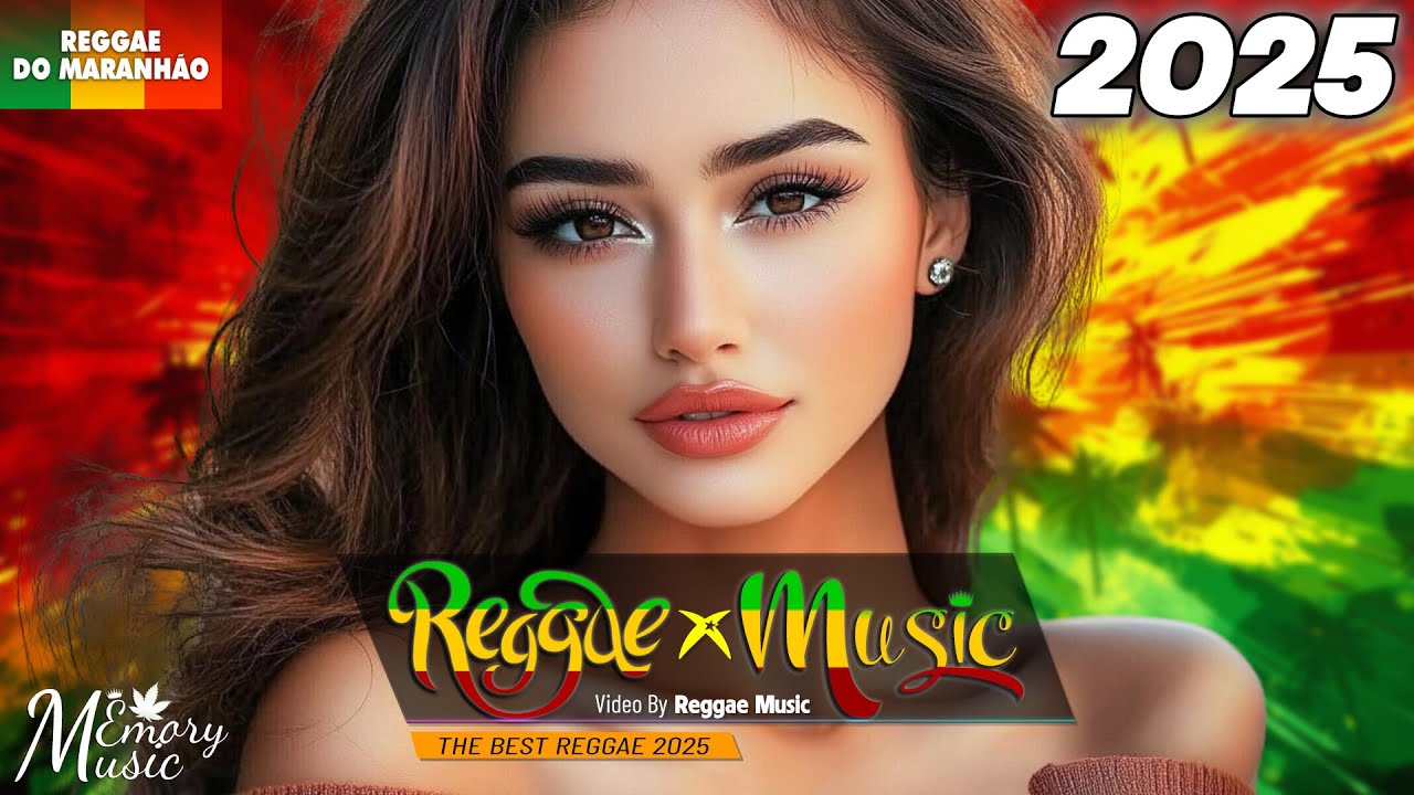 REGGAE REMIX 2025 ♫ REGGAE DO MARANHÃO ♫ REGGAE INTERNACIONAL SEQUÊNCIA ...