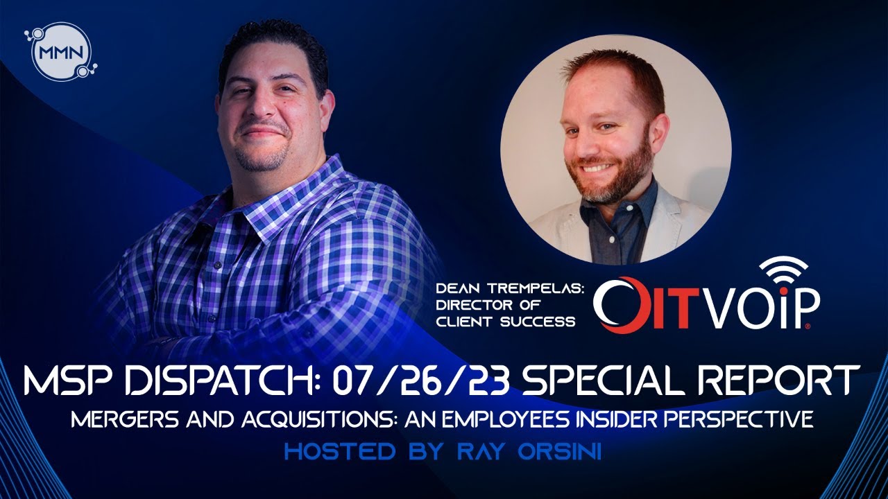 MSP Dispatch Special Report | Mergers and Acquisitions: An Employees Insider Perspective - YouTube