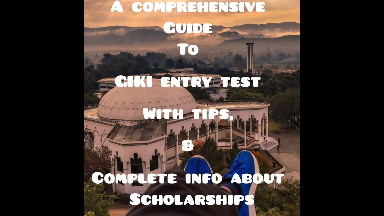 GIKI | Entry Test | Scholarships | Financial Assistance | Admission ...