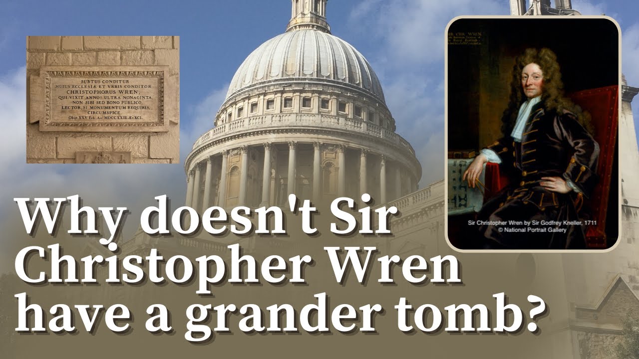 Why doesn't Sir Christopher Wren have a grander tomb? - YouTube