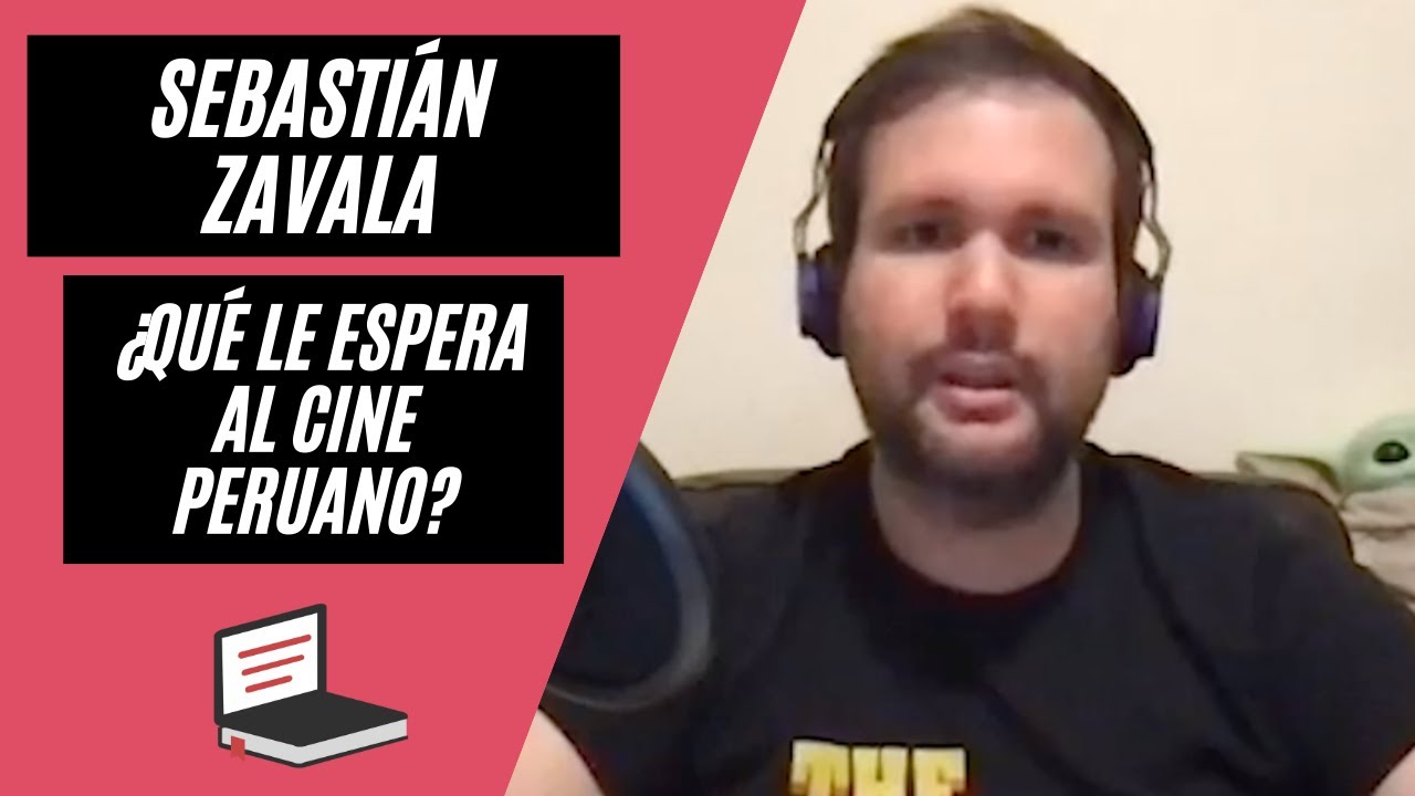 Sebastián Zavala - ¿Dónde estará el cine peruano en 5-10 años? - YouTube