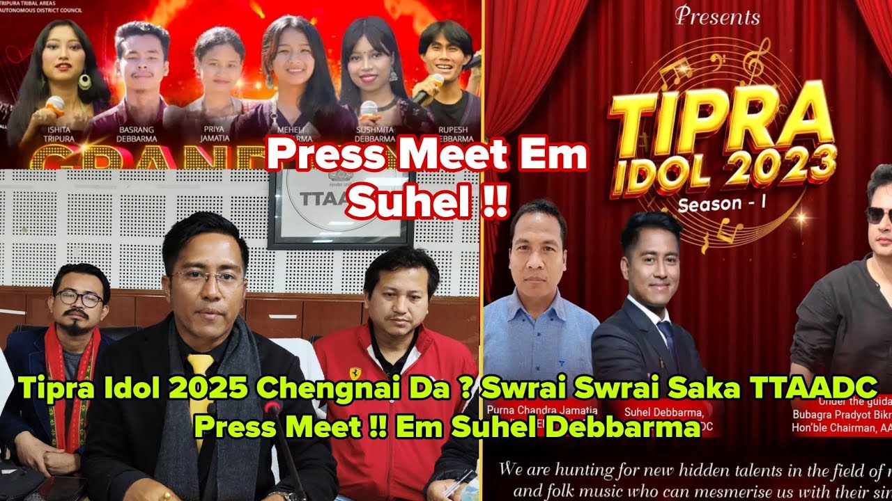Tipra Idol 2025 Chengnai Da ? Swrai Swrai Saka TTAADC Press Meet !! Em Suhel Debbarma. - YouTube