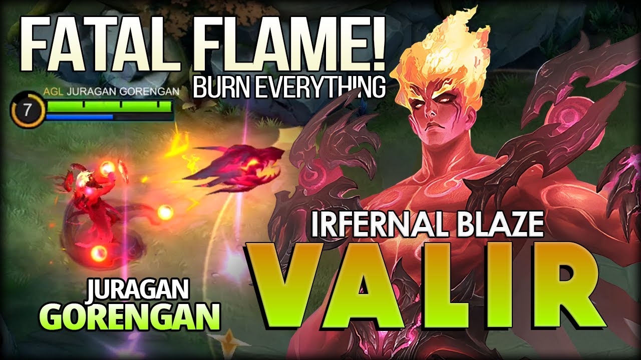 Infernal Blaze Valir Fatal Flame! 100% Burn Enemy HP! by JURAGAN ...
