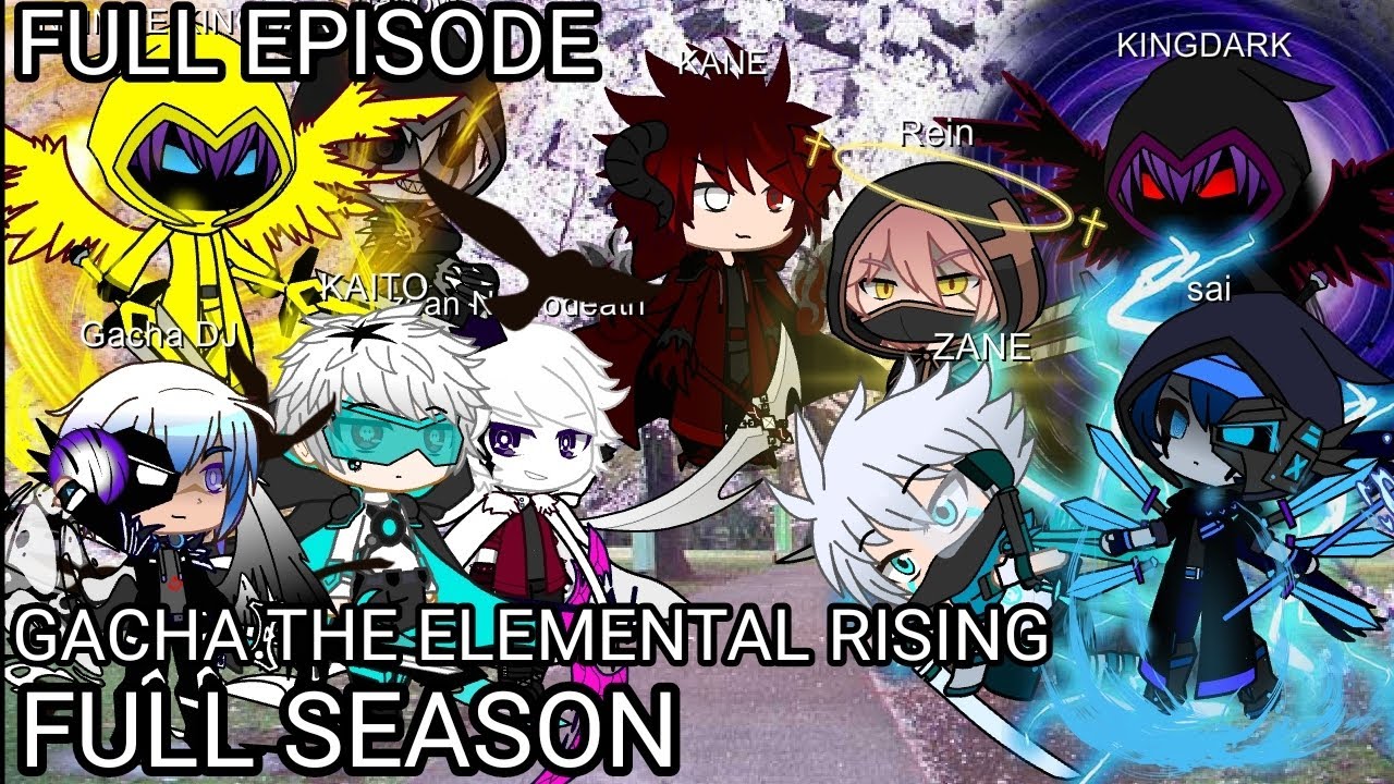 GACHA THE ELEMENTAL RISING FULL SEASON 2 - YouTube