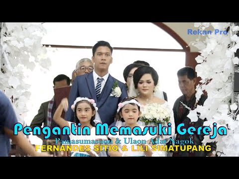 FERNANDES SITIO & LILI SIMATUPANG @Pengantin Memasuki Gereja - YouTube