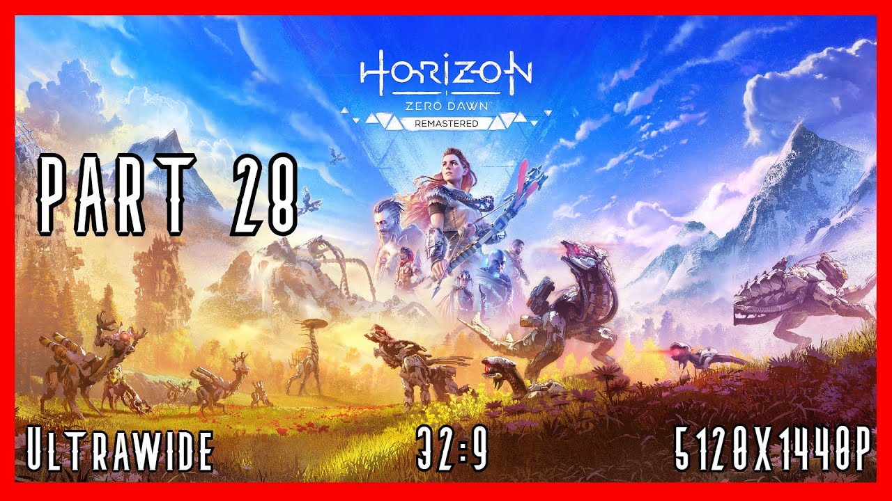 The Face of Extinction - Horizon Zero Dawn Remastered Part 28 Ultrawide Playthrough Unedited 32: ...
