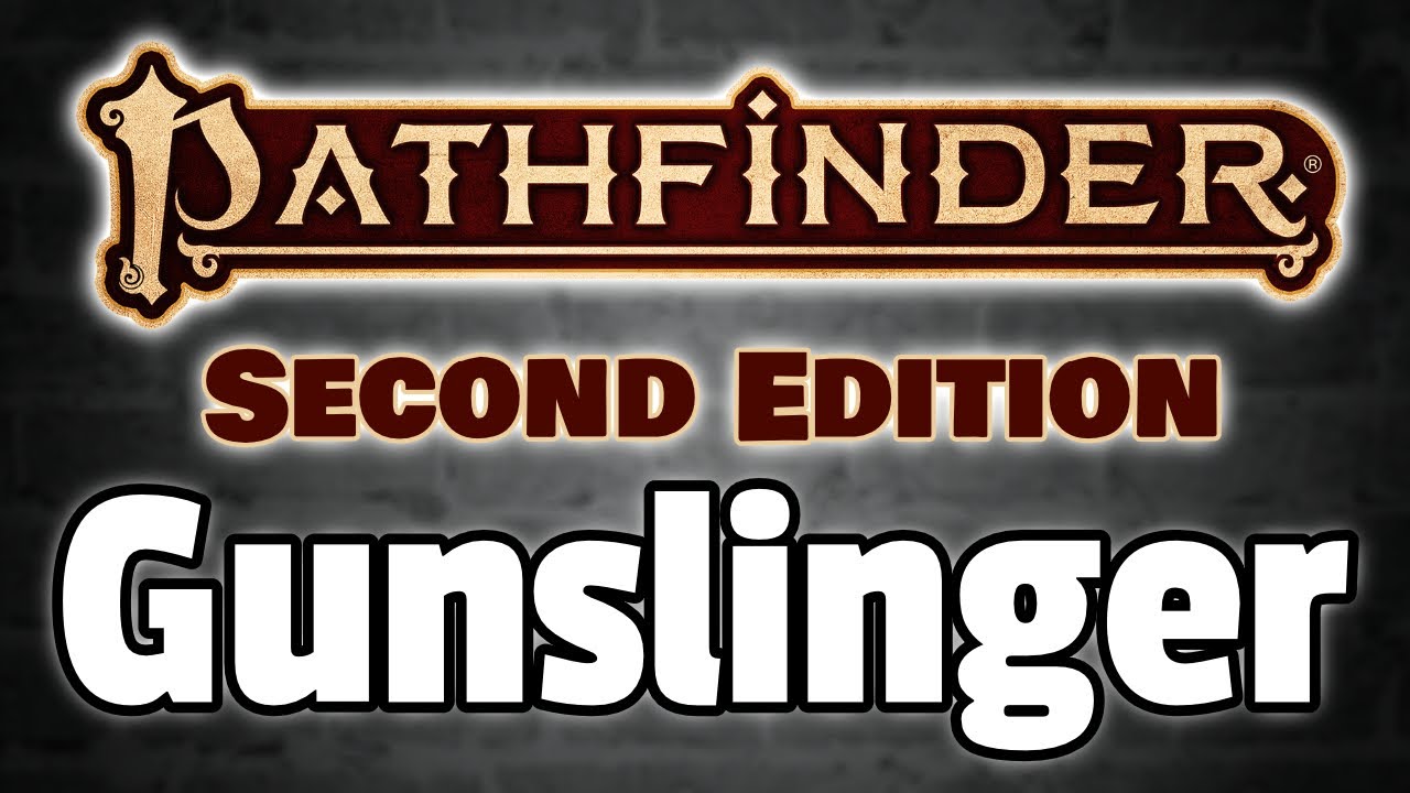 Gunslinger Pathfinder 2e Class Review - YouTube