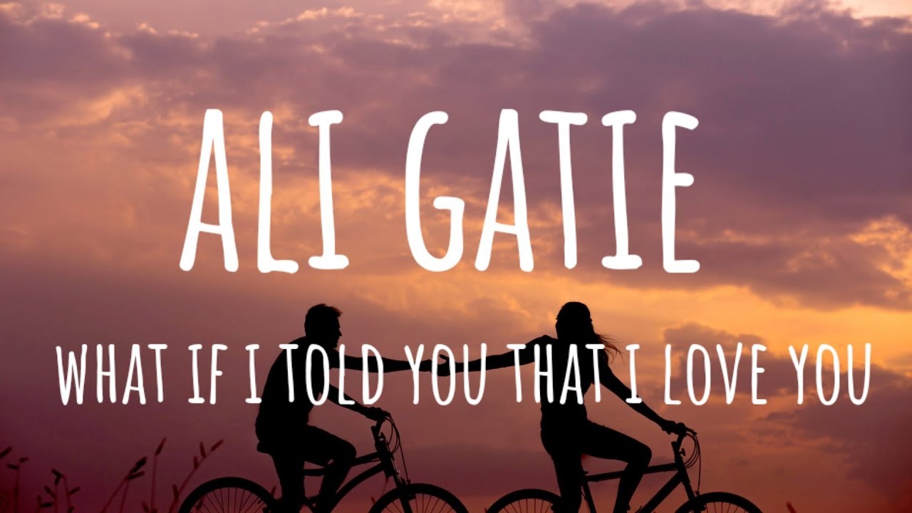 Ali gatie - what if i told you that i love you ( LYRICS ) - YouTube
