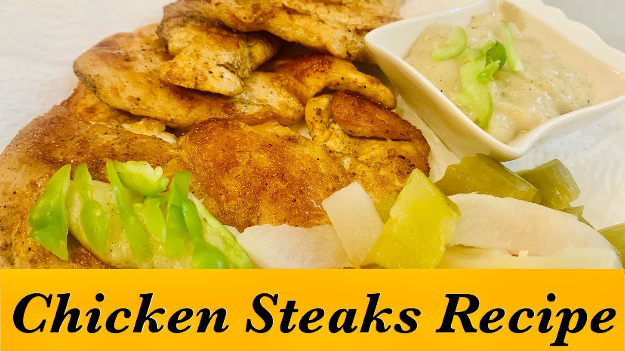 Restaurant Style Chicken Steaks Recipe 🥩 🥩 By SFF| Chicken Steaks ...