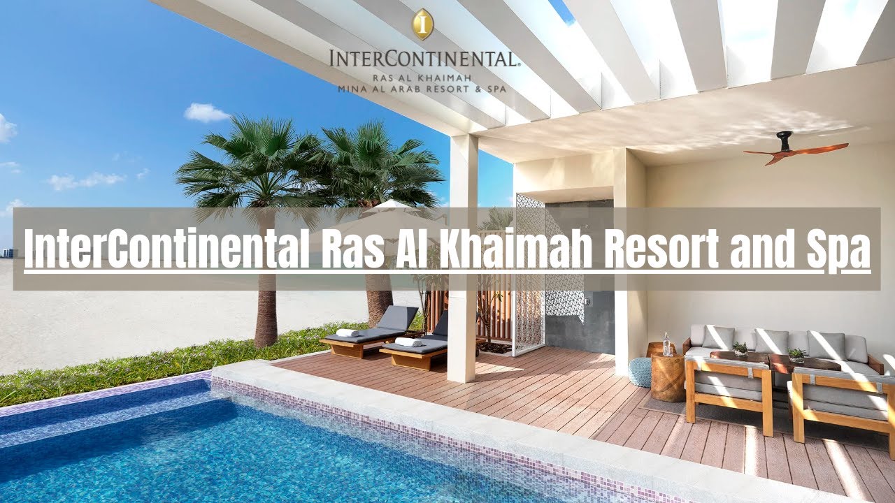 InterContinental Ras Al Khaimah LUXURY BEACH Resort and Spa/ BEST NEW ...