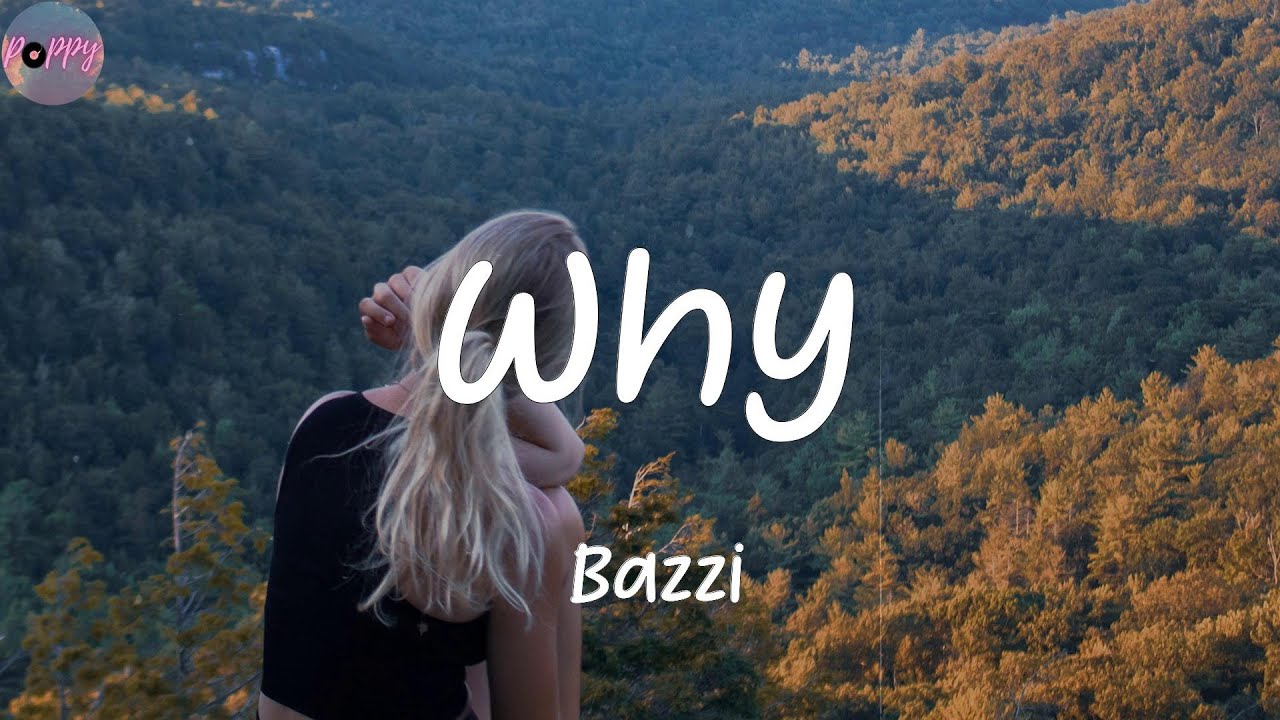 Why - Bazzi (Lyrics) - YouTube