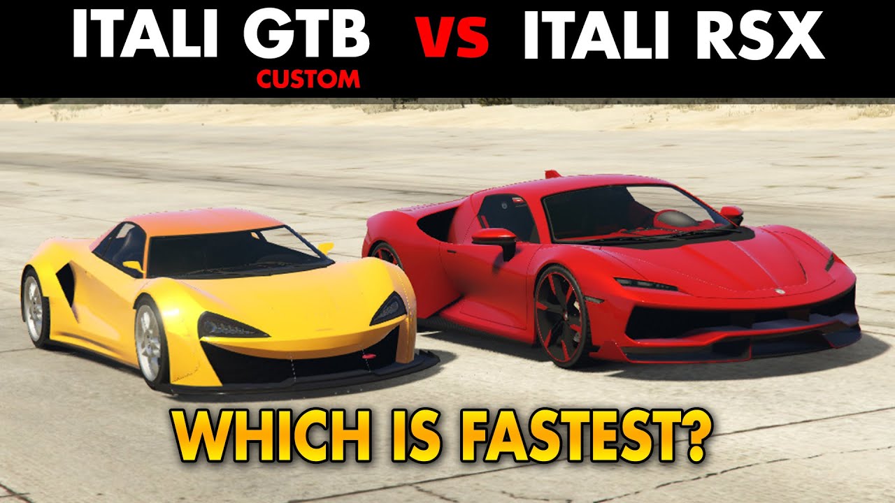 GTA 5 ONLINE WHICH IS FASTEST: ITALI GTB CUSTOM VS ITALI RSX - YouTube