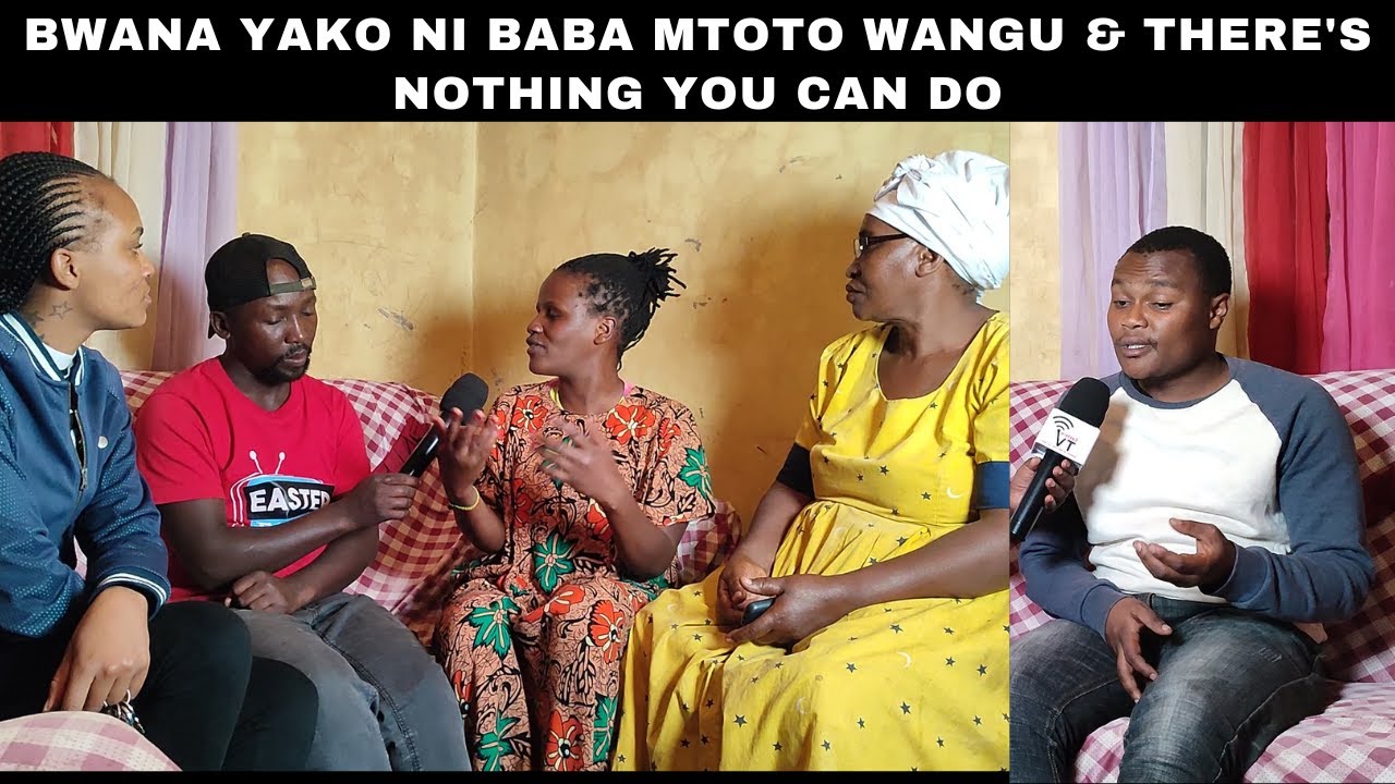 BWANA YAKO NI BABA MTOTO WANGU & THERE'S NOTHING YOU CAN DO" FINALLY ...