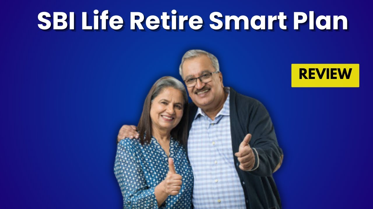 SBI Life Retire Smart Plan Review (2025)—Should You Buy It? | Holistic ...