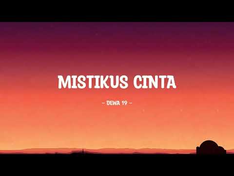 Dewa 19 - Mistikus Cinta - Lirik Hits