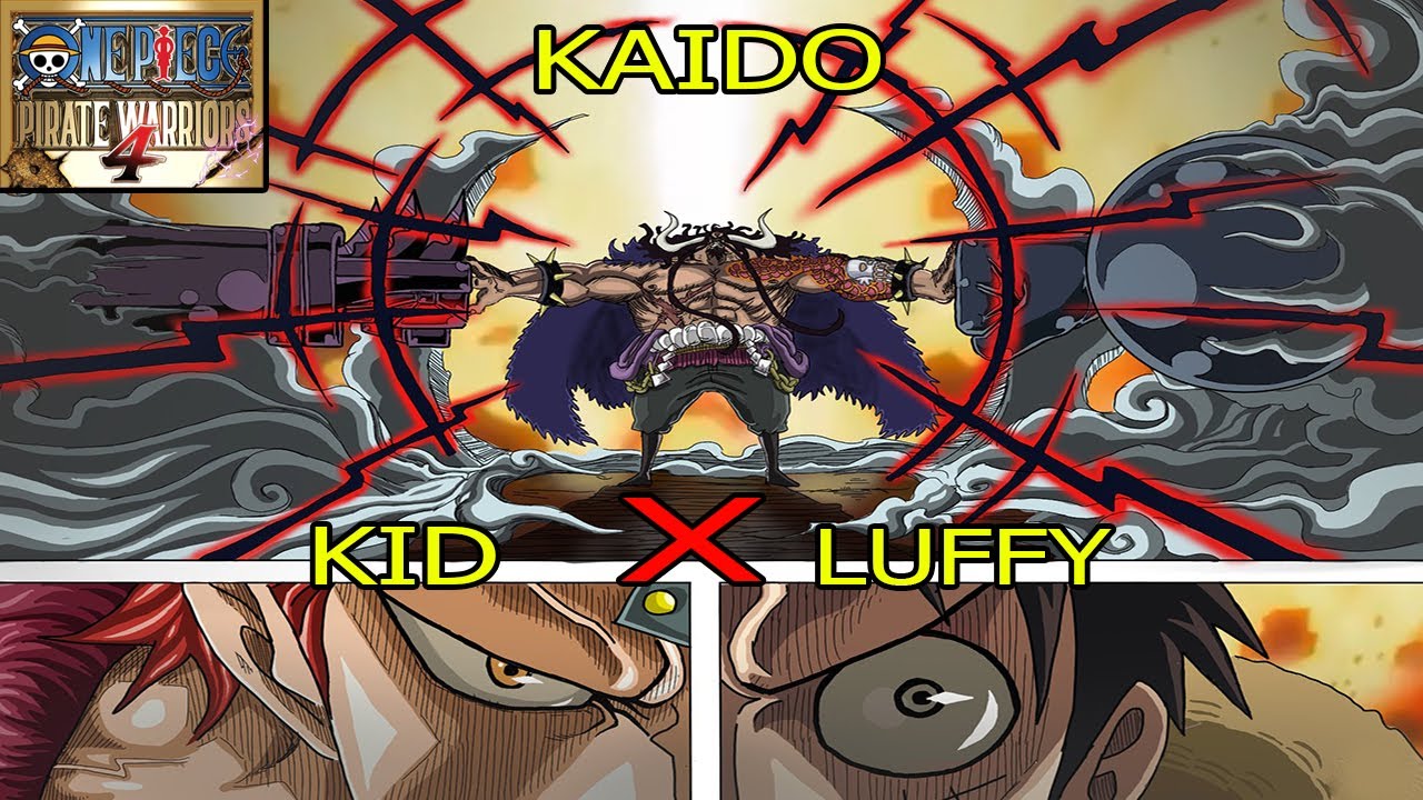 ONE PIECE PIRATE WARRIORS 4!!! LUFFY E KID X KAIDO #35 - YouTube
