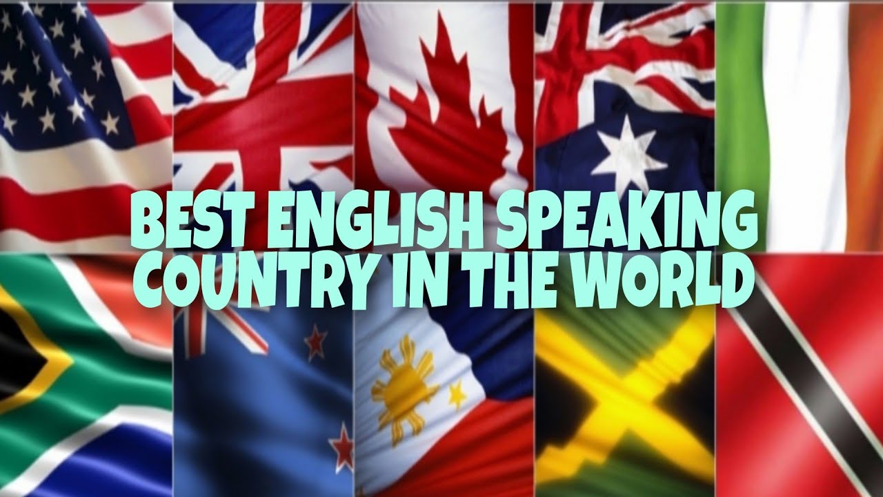 BEST ENGLISH SPEAKING COUNTRY IN THE WORLD YouTube best-english-speaking-country-in-the-world-youtube