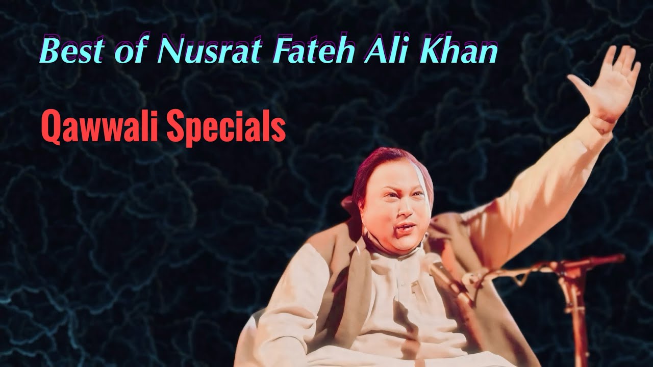 Best of Nusrat Fateh Ali Khan || Qawwali Special Collection - YouTube