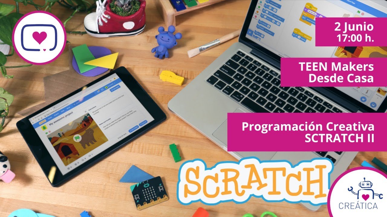 TEEN Makers Desde Casa - Programación Creativa: Scratch II - YouTube
