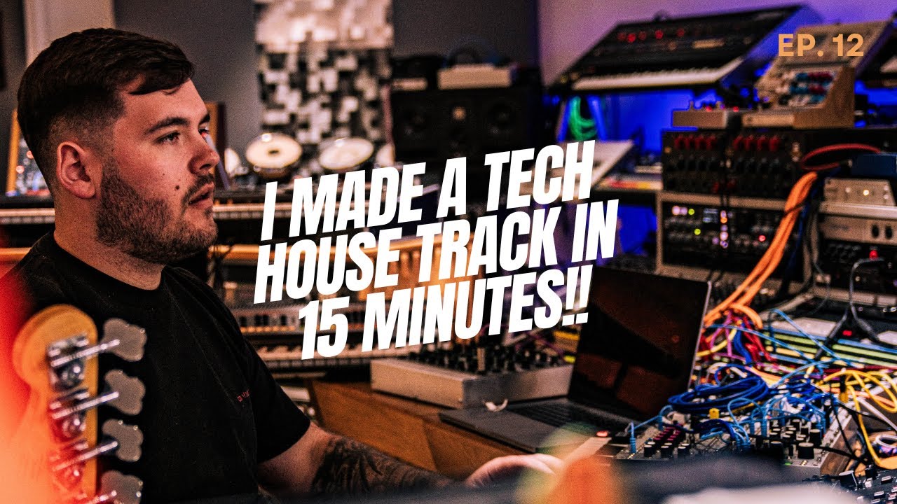 I MADE A TECH HOUSE TRACK IN 15 MINUTES!! - YouTube