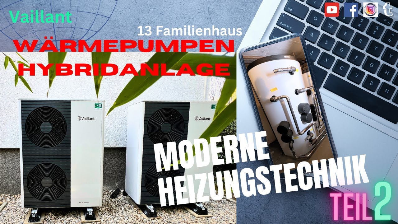 Vaillant Wärmepumpenkaskade/Hybridanlage - Teil 2- Das Leben als ...