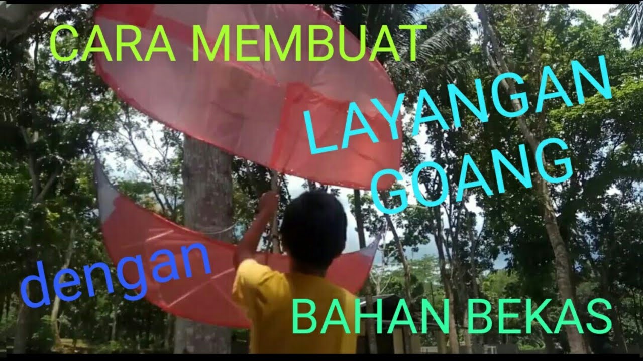 CARA MEMBUAT LAYANGAN GOANG dengan BAHAN BEKAS. ️LEBIH HEMAT ️ By ...