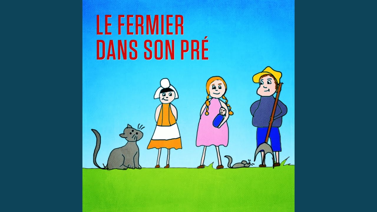 Le fermier dans son pré - YouTube