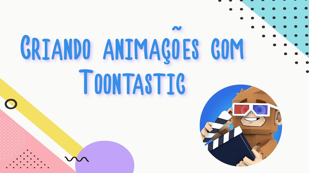Criando animações com o Toontastic (TUTORIAL BÁSICO) | Antenado Digital ...
