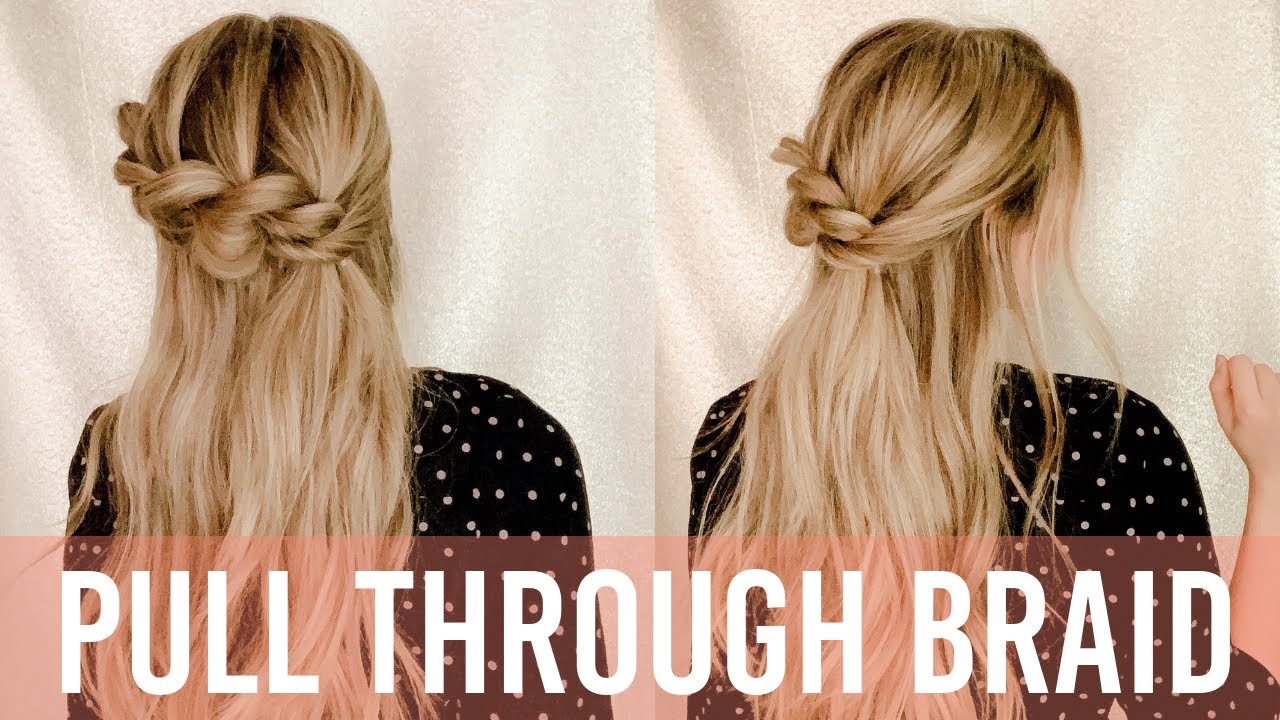 PRETTY! Half Up Pull Through Braid || Hazel Darling - YouTube