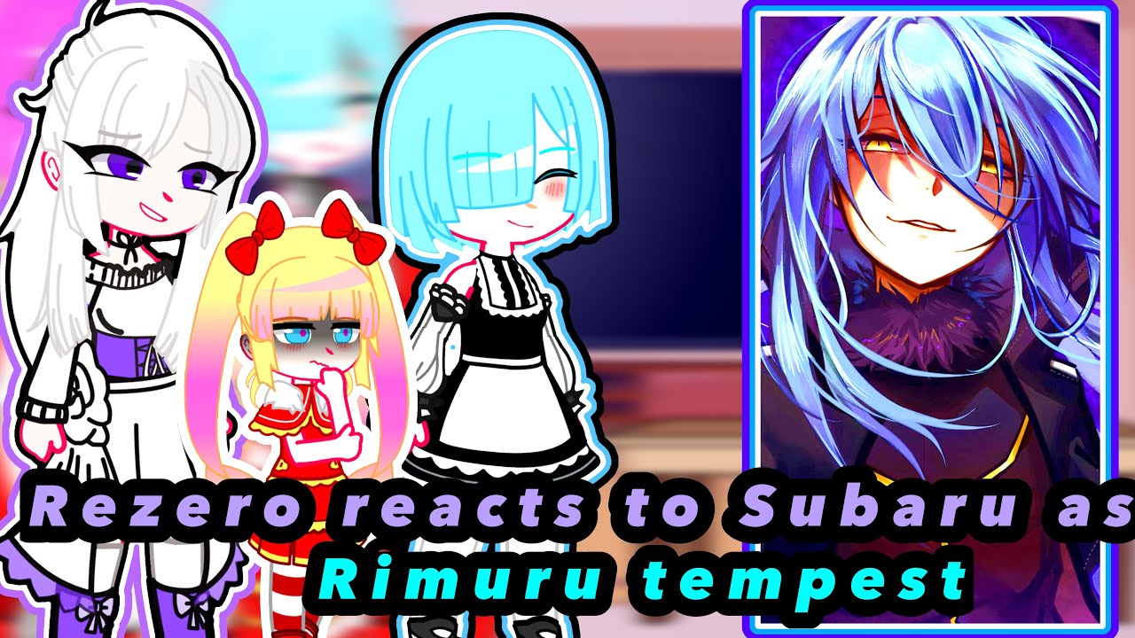 Rezero Reacts to Subaru as Rimuru Tempest |3/?| | that time I got ...
