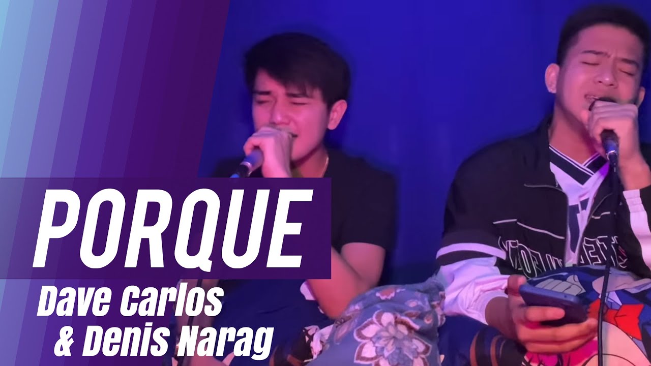 PORQUE by Maldita - Dave Carlos & Denis Narag (Male Cover) - YouTube