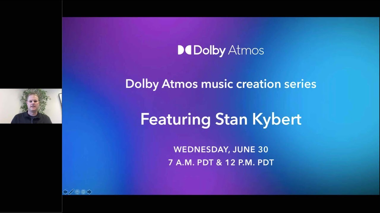 Dolby Atmos Music Webinar Featuring Stan Kybert - June 30, 2021 | Dolby ...