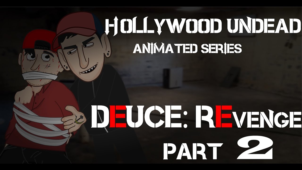 Hollywood Undead Animated Series. Deuce:Revenge (Part 2) - YouTube