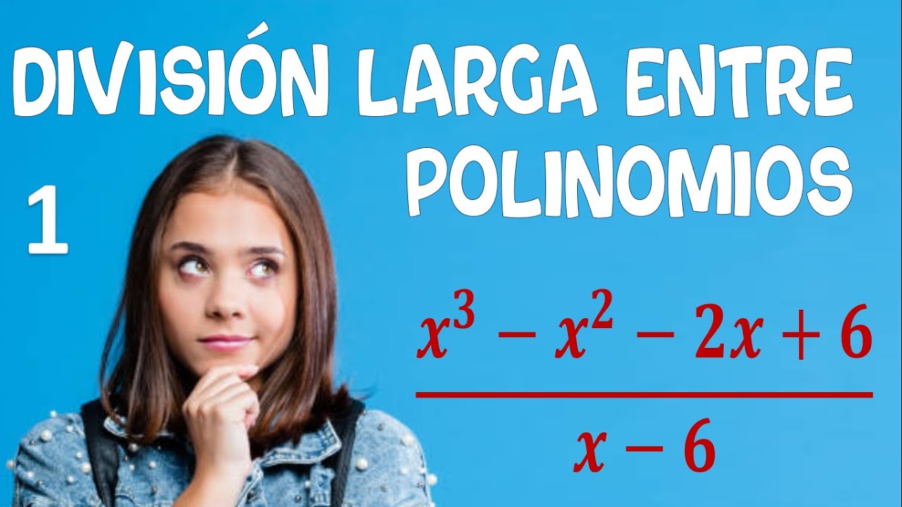 Divisiones largas entre polinomios - Vídeo 01 - YouTube