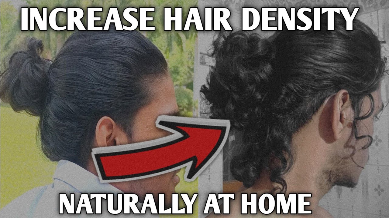 Hair Density बढ़ाने के लिए Best Tips | How to increase hair volume ...