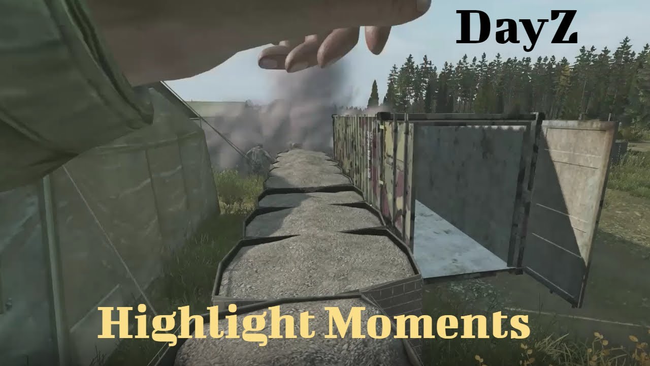 DayZ - Gameplay - Highlighted Moments - YouTube