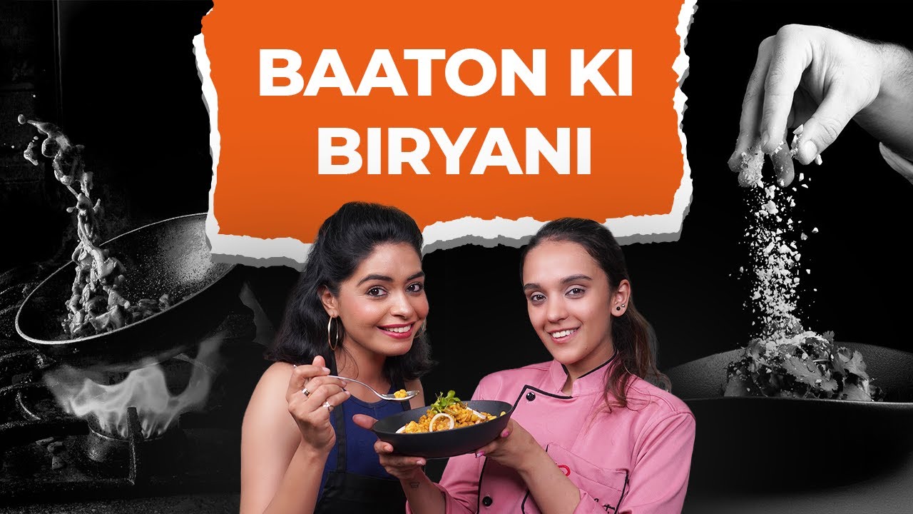 Biryani Baaton Ki - Young female chef in Men's kitchen. Papa said ...
