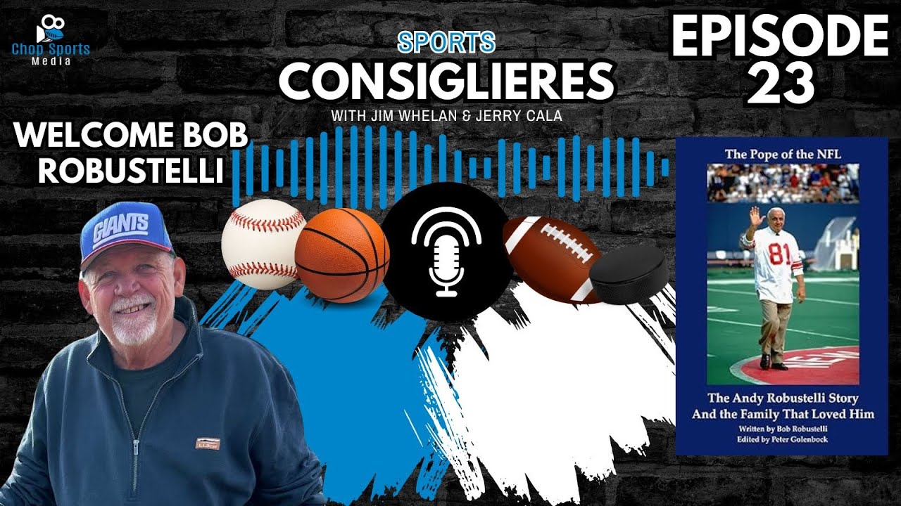 Sports Consiglieres | Episode 23 | Welcome Bob Robustelli - YouTube