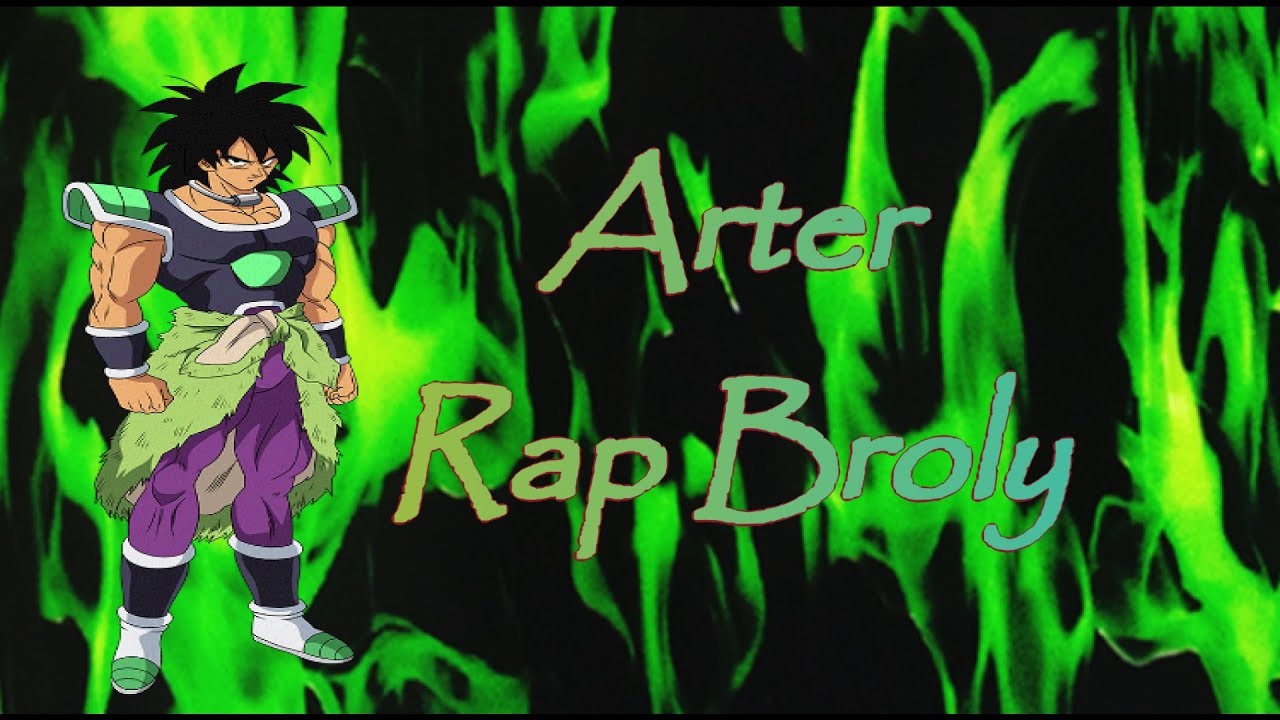 Rap de Broly (Dragon Ball Super) | Arter | - YouTube