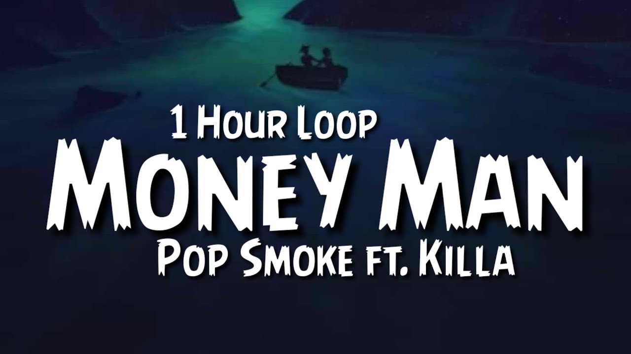 Pop Smoke - Money Man {1 Hour Loop} ft. Killa - YouTube
