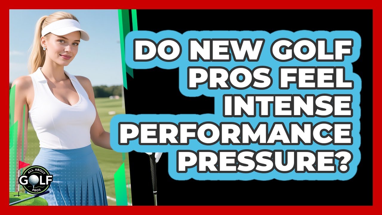 Do New Golf Pros Feel Intense Performance Pressure? - YouTube