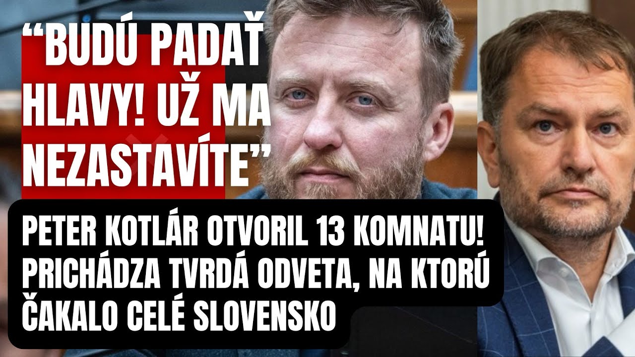 Peter Kotlár otvoril 13 komnatu! Prichádza tvrdá odveta, na ktorú ...