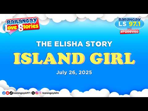 ISLAND GIRL - ELISHA | Papa Dudut | Barangay Love Stories