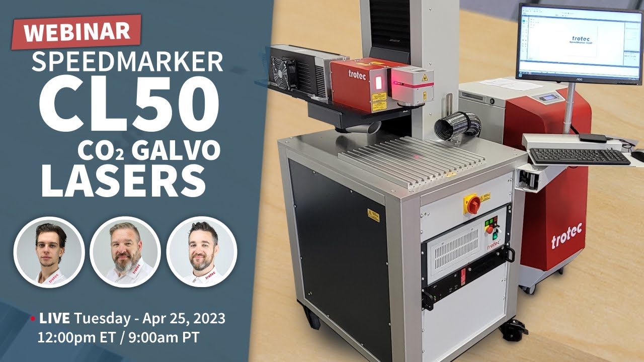 CL50 CO2 Galvo Laser Webinar ⚡ Tue, Apr 25, 2023 at 12PM EST - YouTube