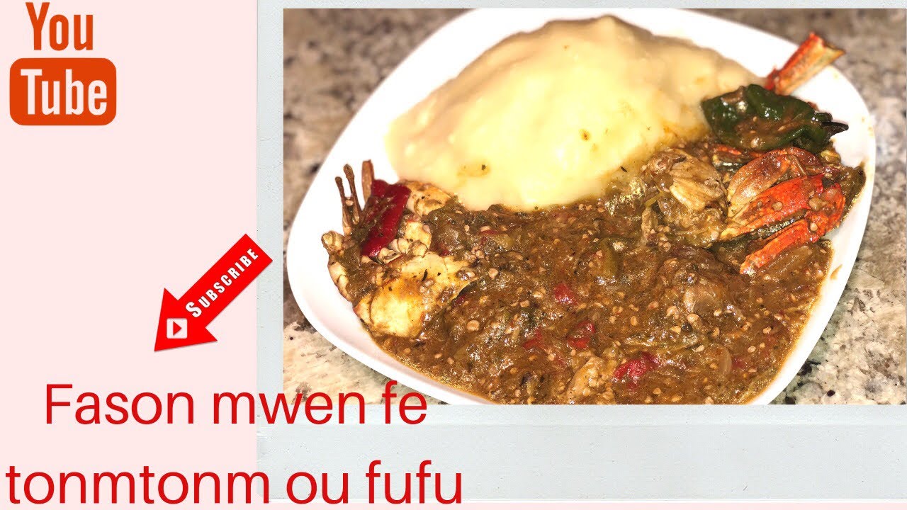 Fason mwen fè Tonmtonm ou Fufu - YouTube