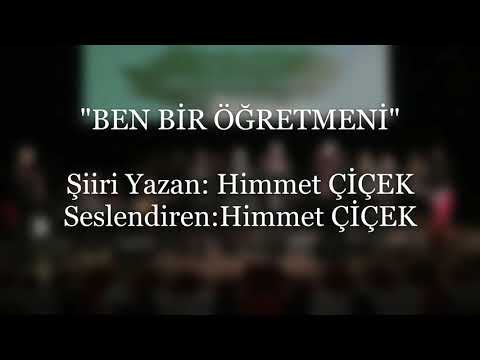 Ben Bir Öğretmenim (Şiir)-Himmet ÇİÇEK