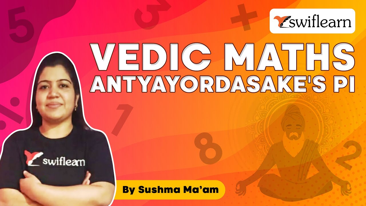 Antyayordasake's pi | Vedic Maths | Vedic Maths Full Course - 10 ...
