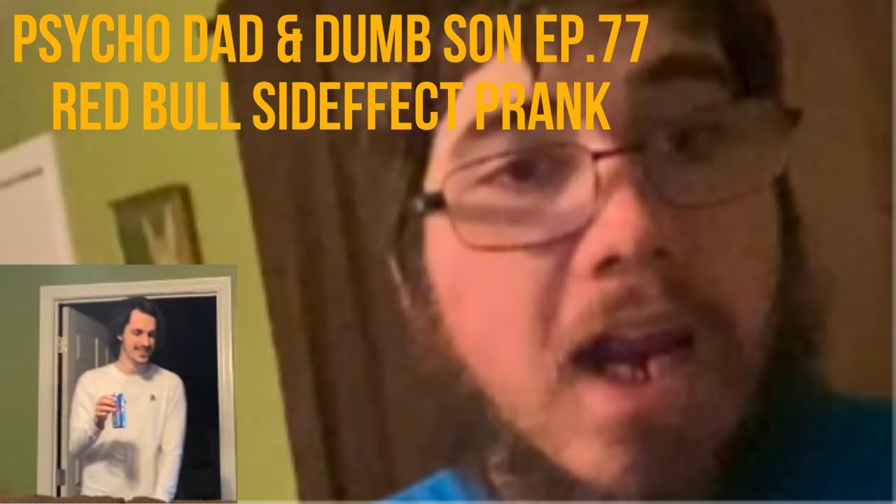 Psycho Dad & Dumb Son: Ep77 Red Bull Side Effect Prank - YouTube