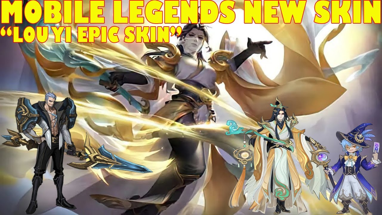 LOU YI EPIC SKIN MOBILE LEGENDS NEW SKIN - YouTube
