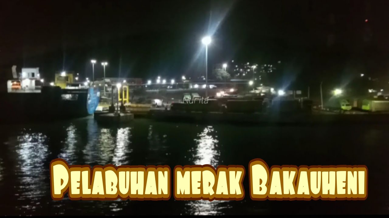 Suasana pelabuhan Merak - Bakauheni || Di malam hari - YouTube